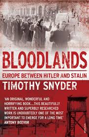 Bloodlands: Europe Between Hitler and Stalin, by Timothy Snyder. | The ...